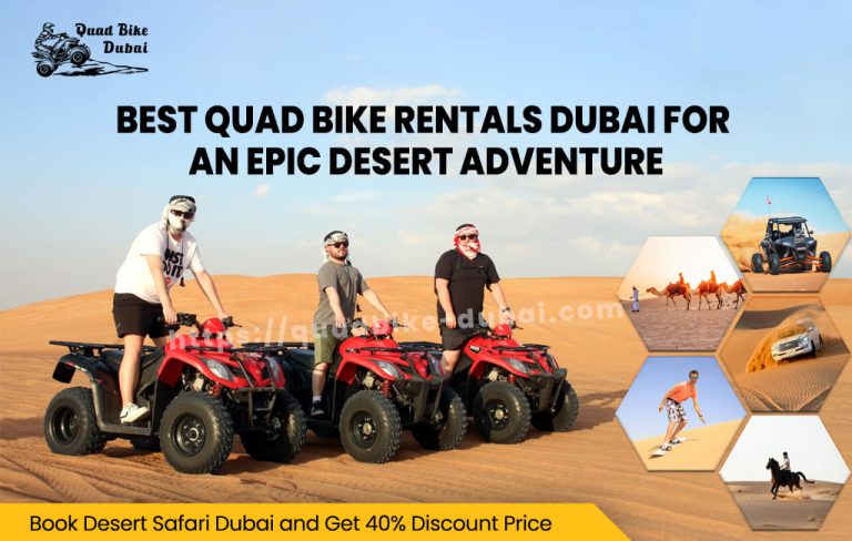 Best Quad Bike Rentals Dubai for an Epic Desert Adventure