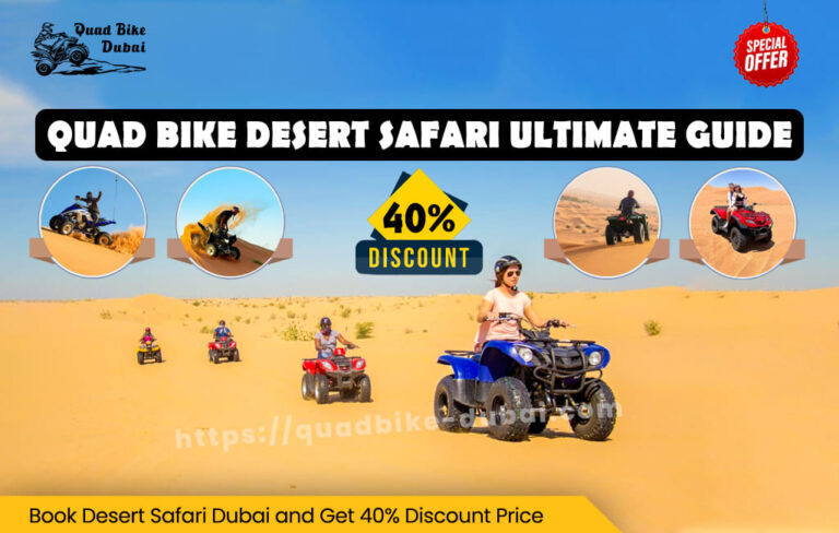Quad Bike Desert Safari Dubai Ultimate Guide